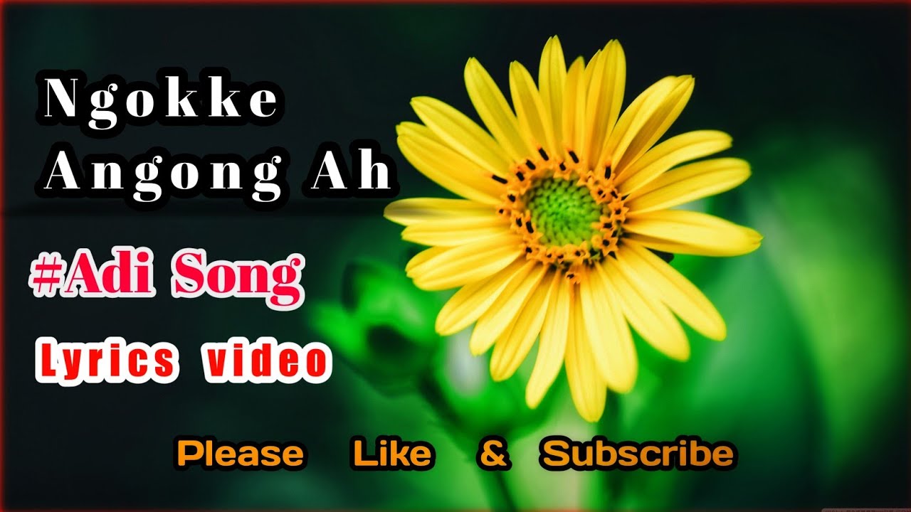 Ngokke Angong Ah | Adi Song | Arunachal Pradesh - YouTube