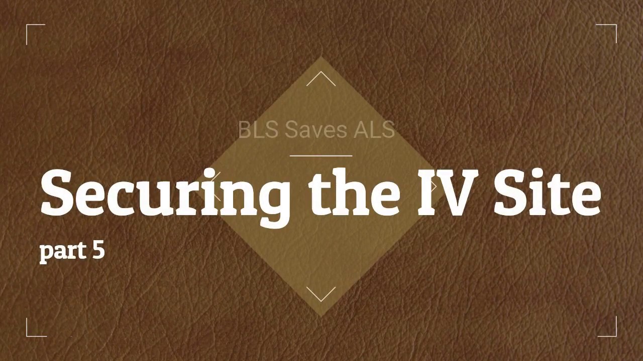 Securing the IV Site part 5 - YouTube