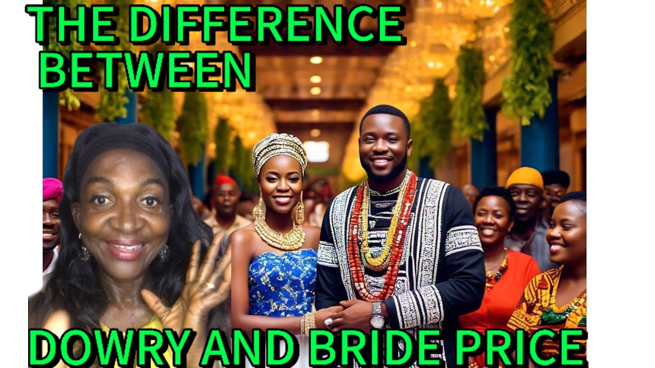 The difference between dowry and bride price - YouTube