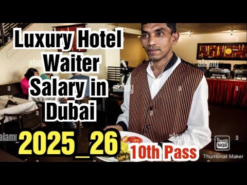 Luxury Hotel Waiter Job in Dubai,10th Pass,Salary,Requirements,All ...