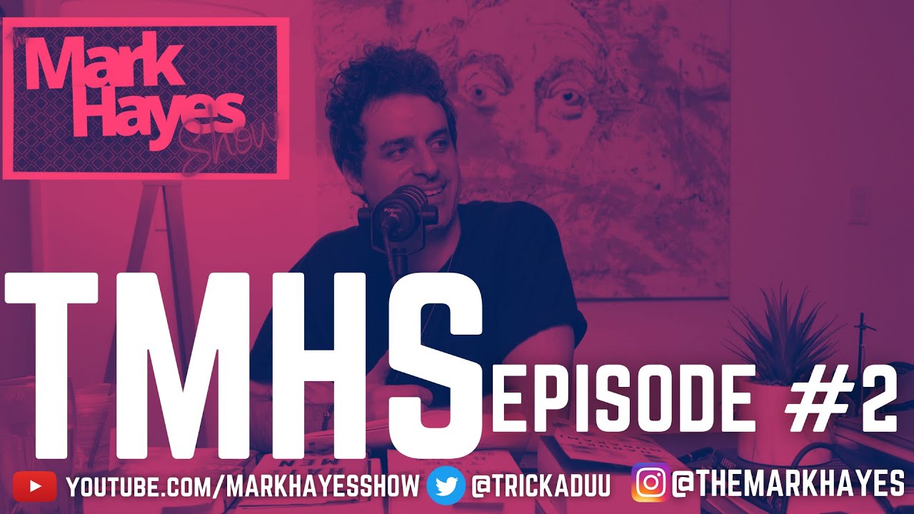 The Mark Hayes Show - Episode 002 - YouTube