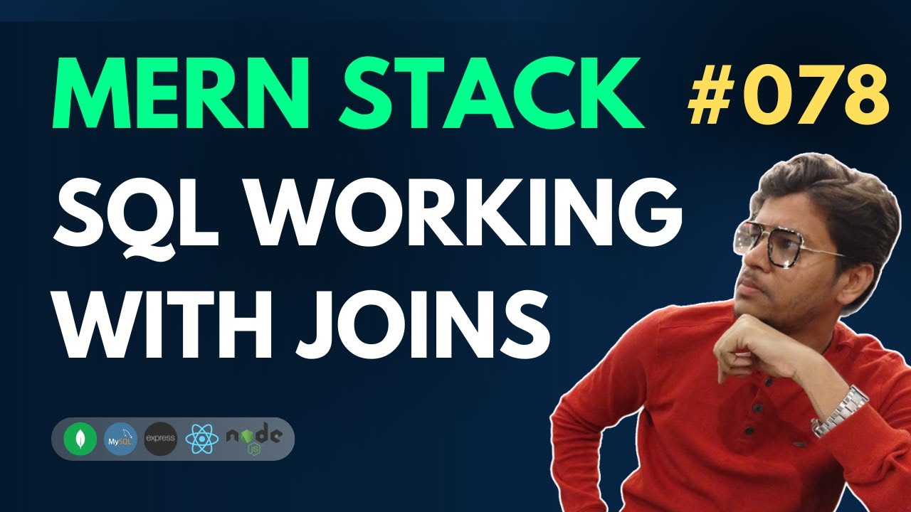 SQL Joins - MERN Stack Full Course Playlist - 078 - YouTube