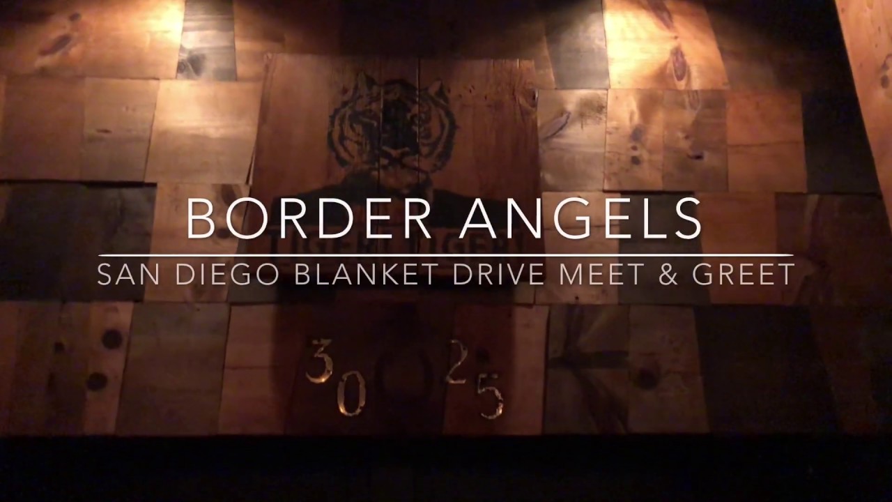 Border Angels San Diego Blanket Drive Meet & Greet (1/11/18) - YouTube