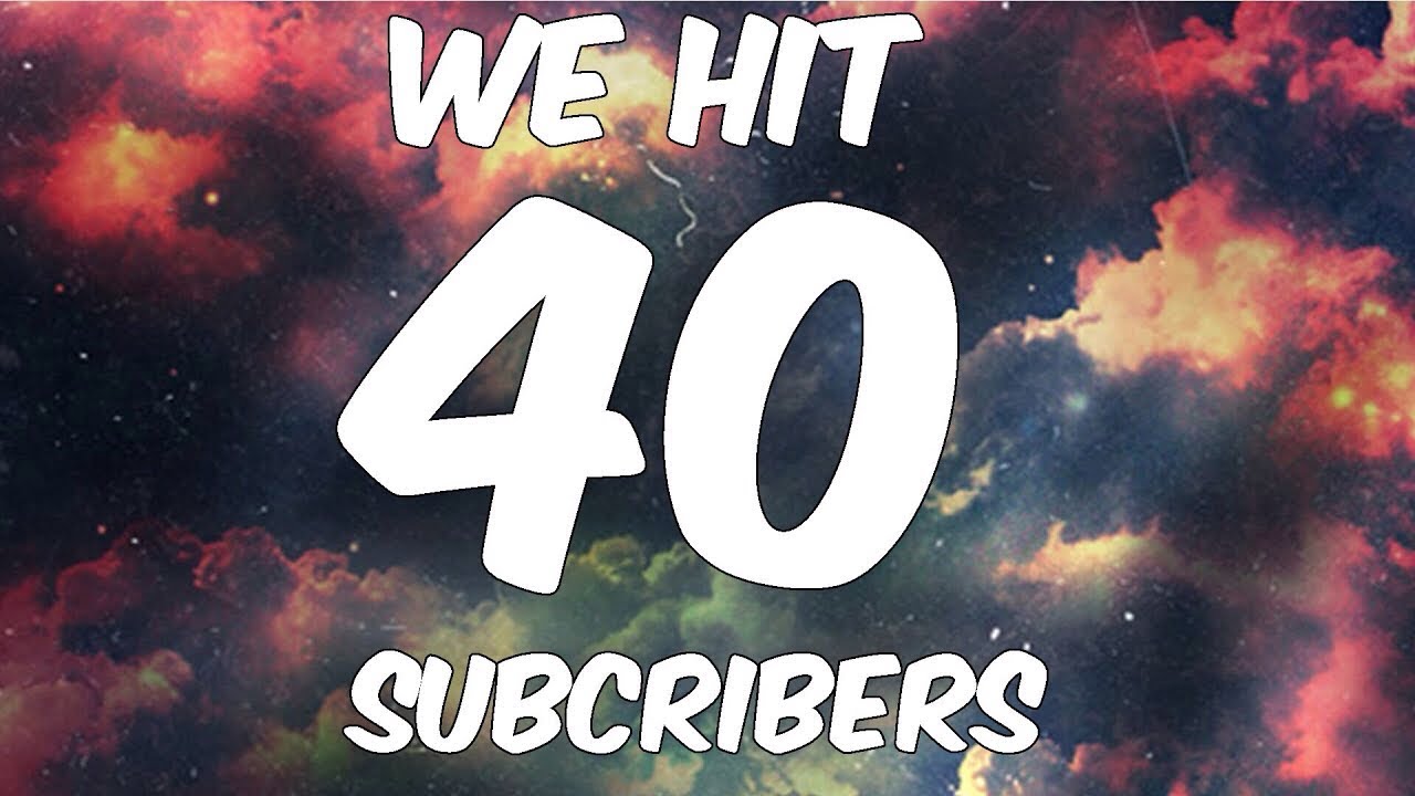 I Hit 40 subscribers - YouTube
