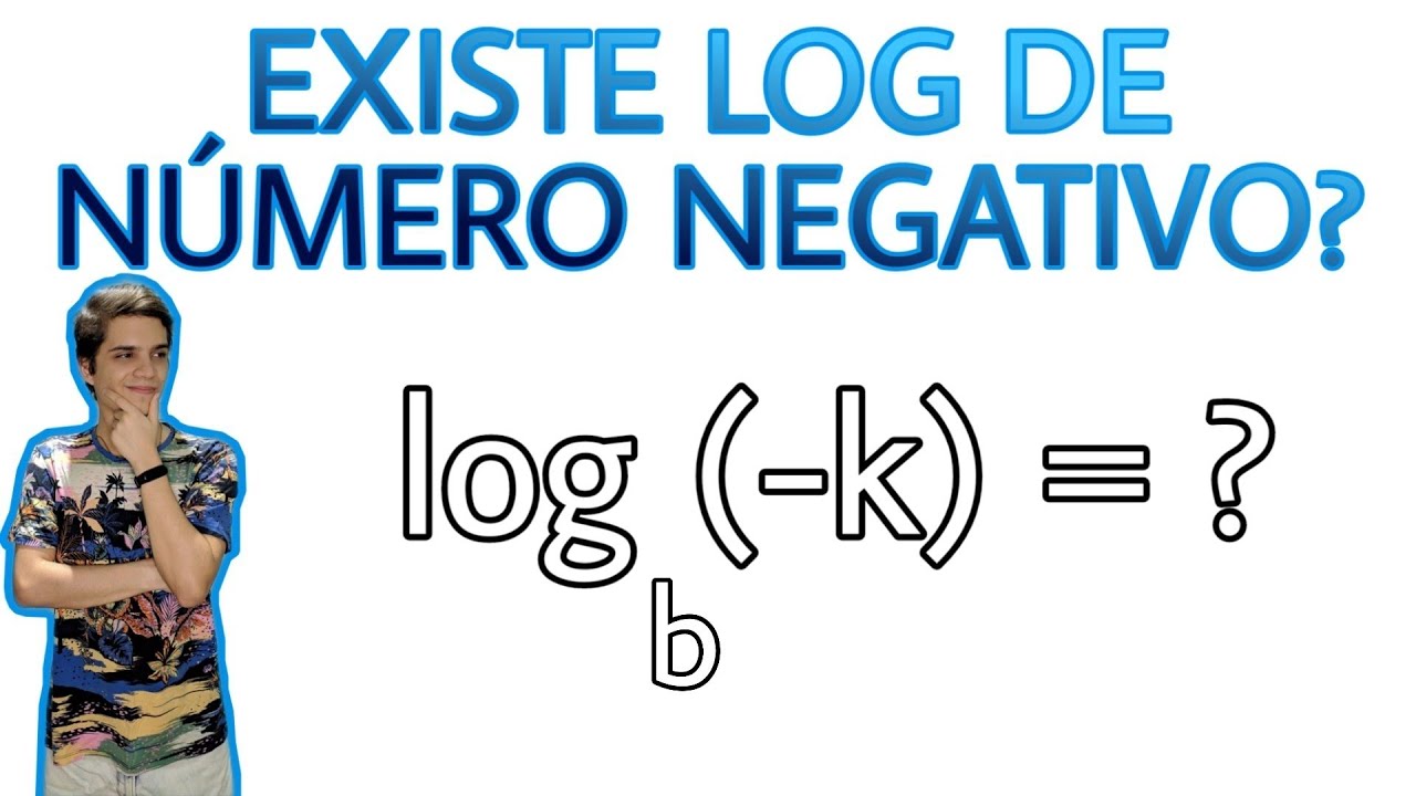 EXISTE LOGARITMO DE NÚMERO NEGATIVO? | LOGARITMO 🔢 - YouTube
