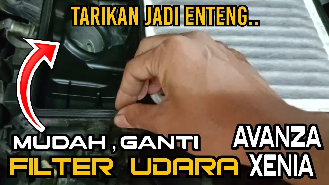 CARA GANTI FILTER UDARA AVANZA ATAU XENIA PEMULA - YouTube