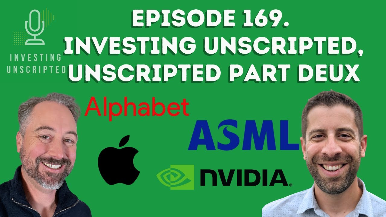 169. Investing Unscripted, Unscripted Part Deux - YouTube