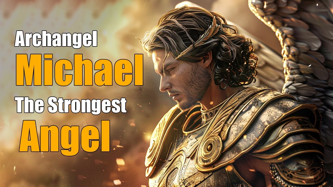 Archangel Michael: THE STRONGEST ANGEL In The Bible | Facts You Have ...