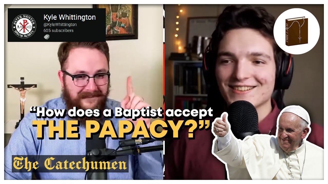 From Baptist to "Papist" w/ @CatholicKyle - YouTube