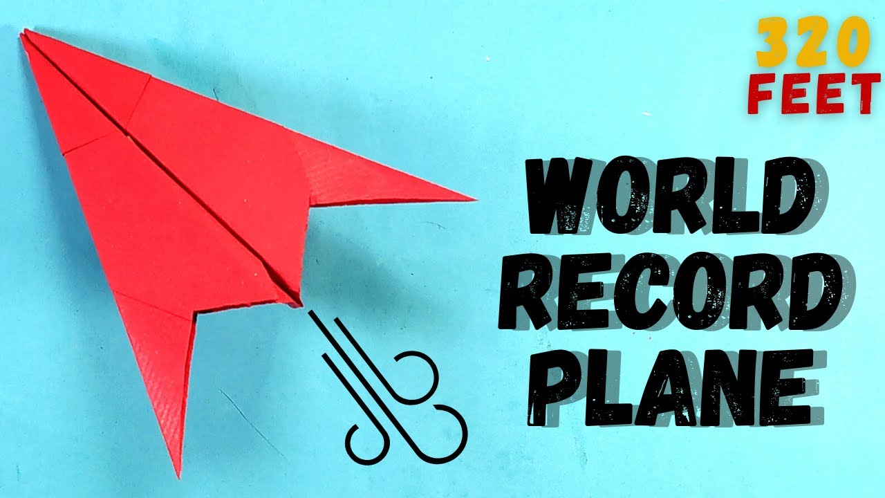 How To Make The WORLD RECORD PAPER AIRPLANE for Flight Time |How to ...