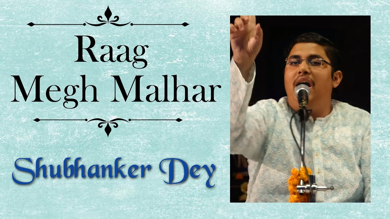Raag Megh Malhar ~ Shri Shubhanker Dey (Shilpayan The Music Hub) - YouTube