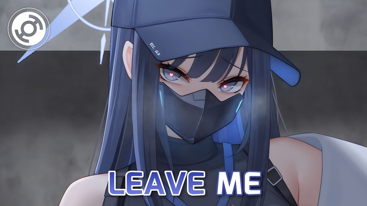 Nightcore - Leave Me (Lusit) - YouTube