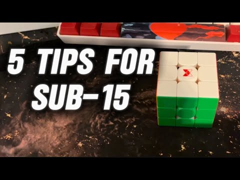 5 Tips to get Sub-15 on the Rubik’s Cube - YouTube