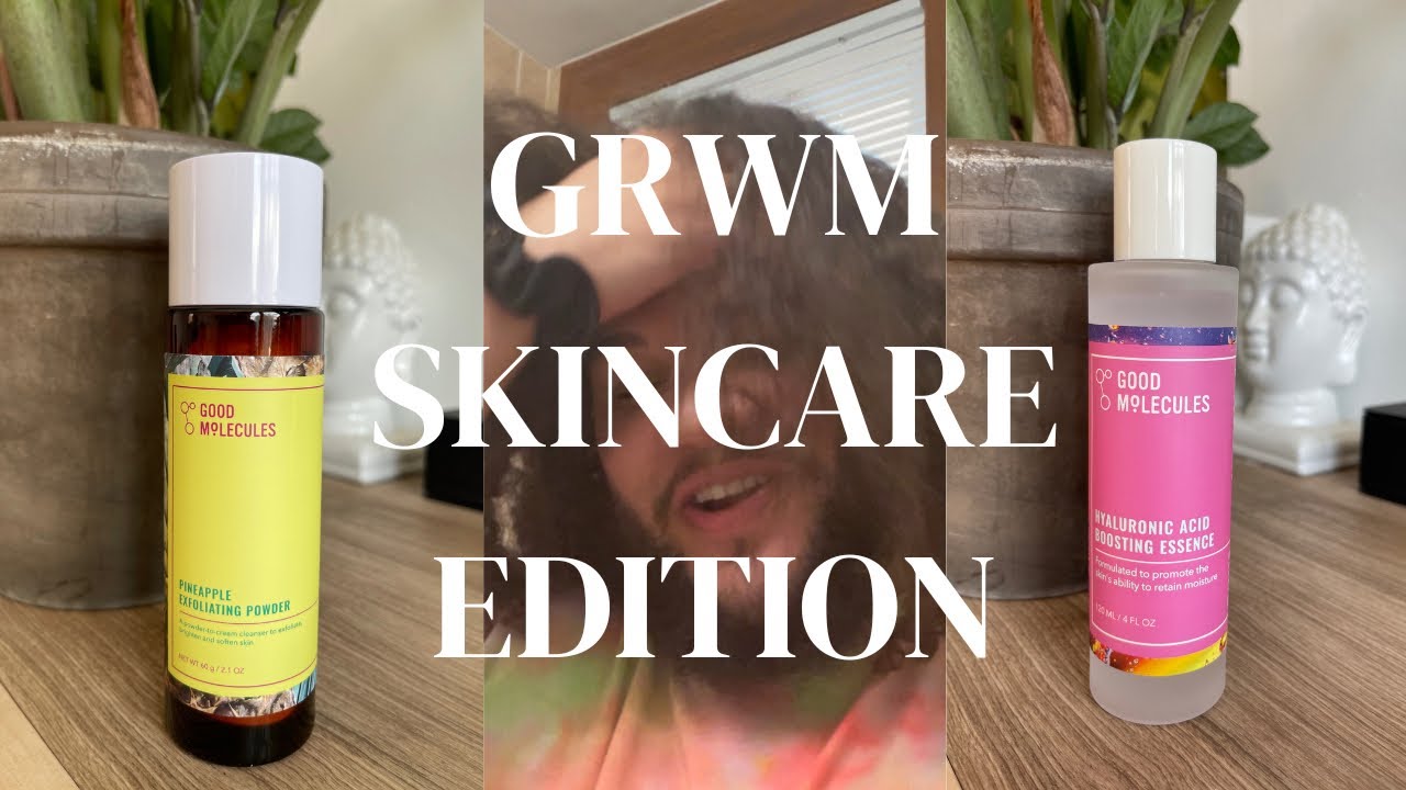 grwm | good molecules skincare routine | weekend update | car shopping ...