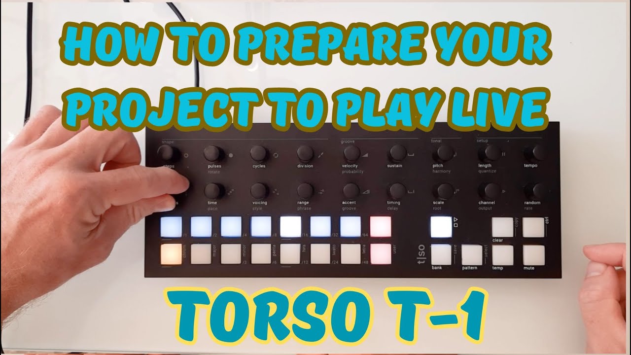 How To Prepeare Your Project To Live Performance with Torso T-1? Torso ...