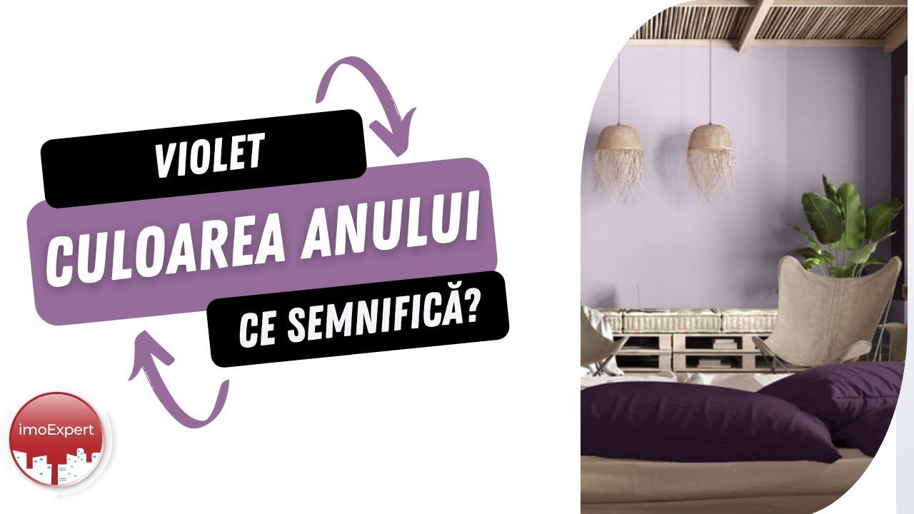 Violet, culoarea anului 2022 | imoExpert #24 - YouTube