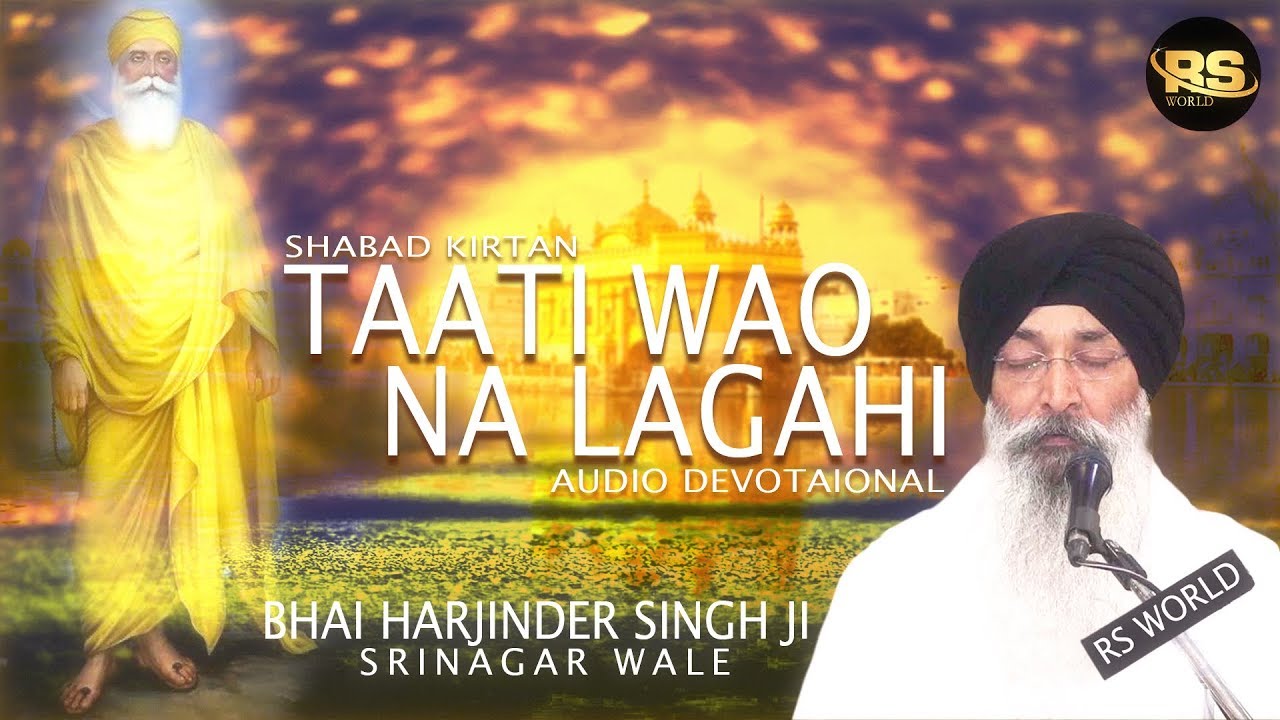 Taati Wao Na Lagaee | Bhai Harjinder Singh Ji SriNagar Wale - YouTube