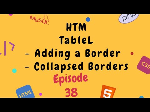 HTML Table | Adding a Border⚡| Collapsed Borders | [ in HINDI ] [ 2020 ...