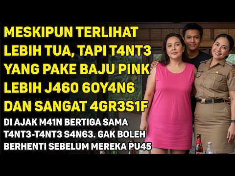 KISAH NYATA : DI SURUH DATANG KE VILA SAMA DUA WANITA PNS, KEDUANYA SAMA-SAMA BIKIN NYAMAN DAN BAIK