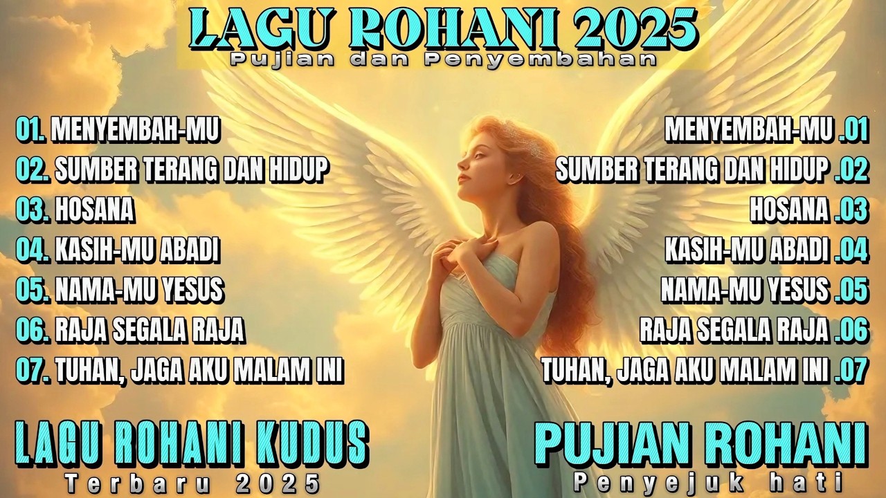 MENYEMBAH-MU PUJIAN & PENYEMBAHAN MENYEJUKAN HATI LAGU ROHANI 2025 ...