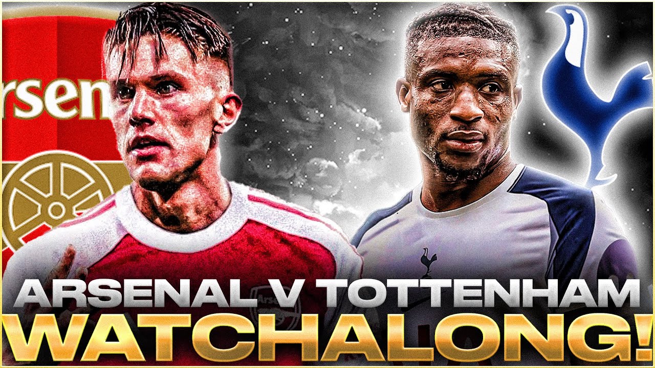 Arsenal V Tottenham Hotspur | Live Pre Season Friendly Watchalong - YouTube