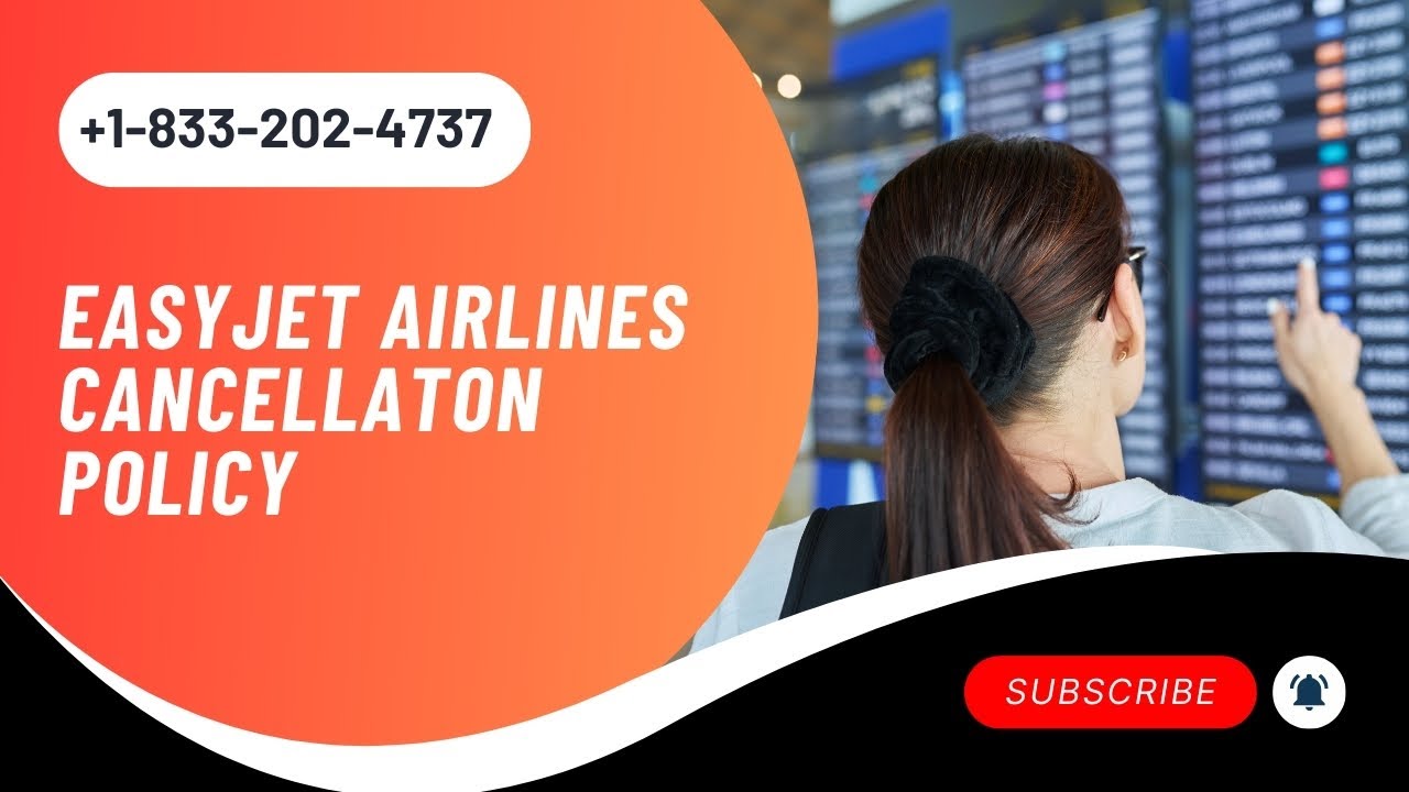 EasyJet Cancellation Policy | Fees, Step-by-Step Guide - YouTube