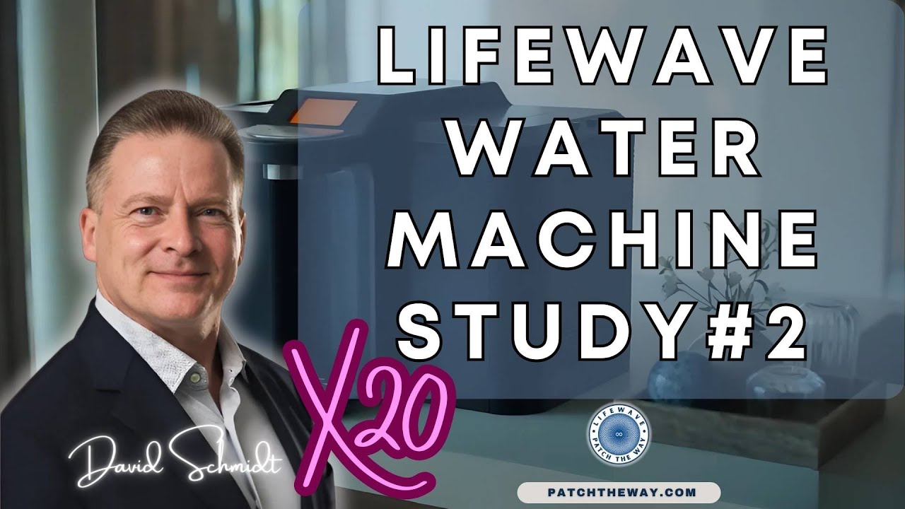 LIFEWAVE WATER MACHINE X20 STUDY#2 - YouTube