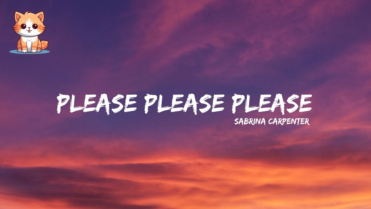 Sabrina Carpenter - Please Please Please (Lyrics) - YouTube