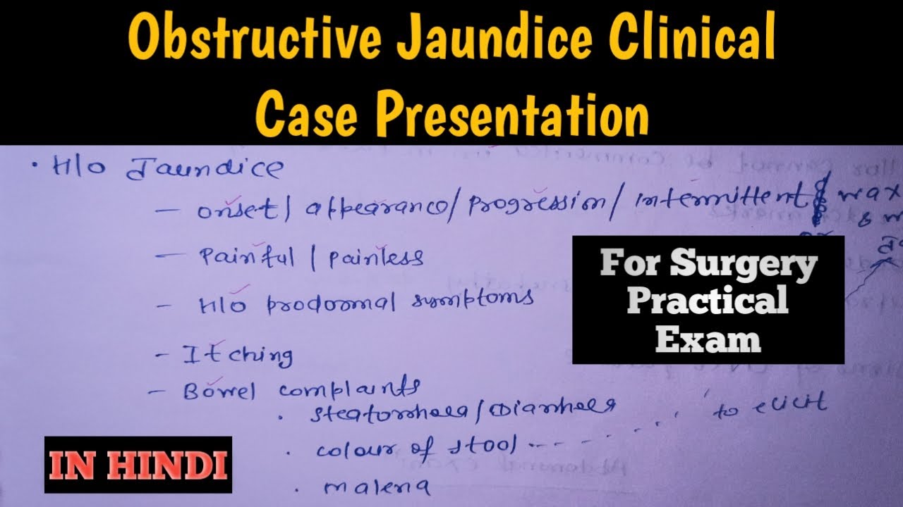 Case Presentation On Obstructive Jaundice | Surgery Practical Exam ...