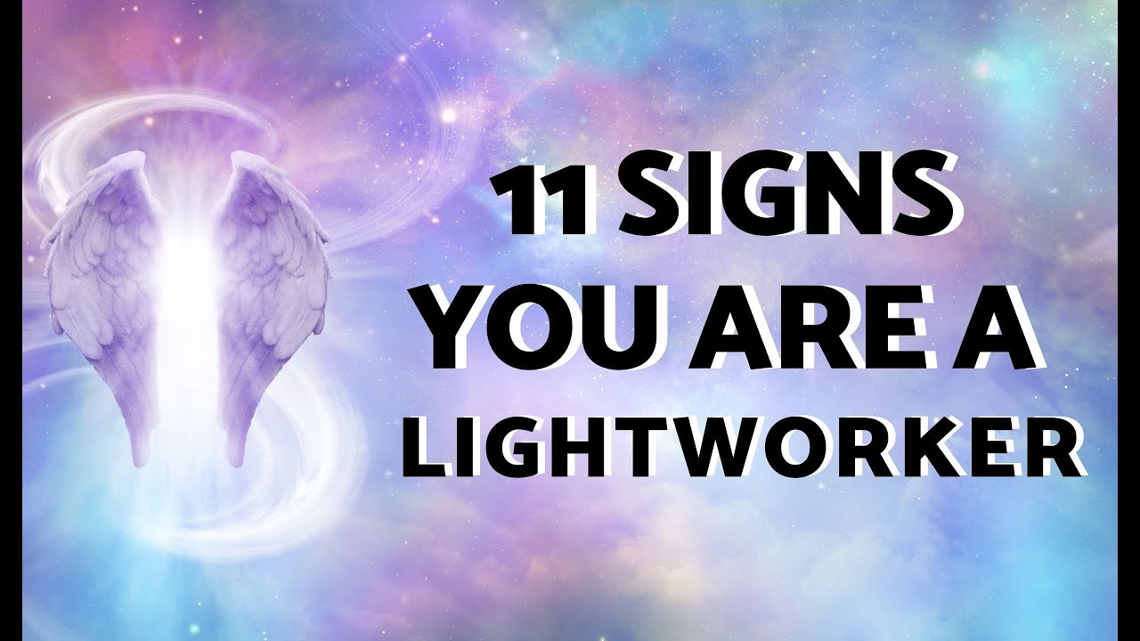 11 Signs You ARE A Lightworker - YouTube