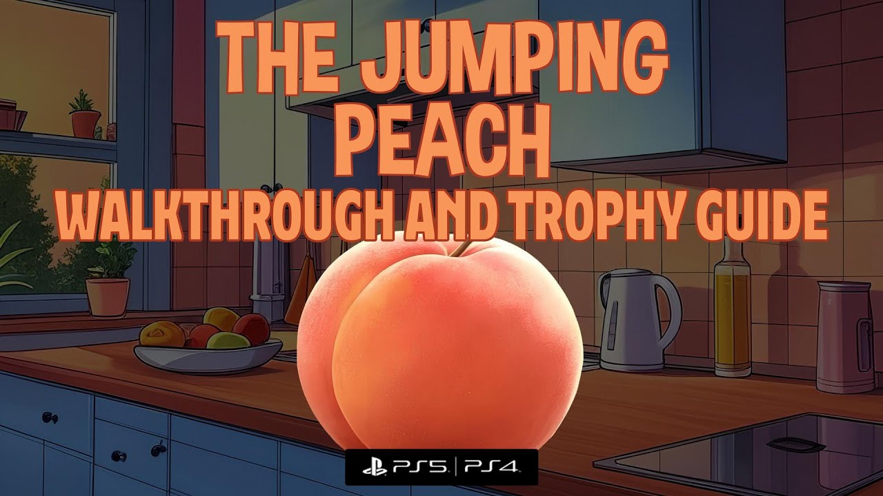 The Jumping Peach - Walkthrough | Trophy Guide | Achievement Guide ...
