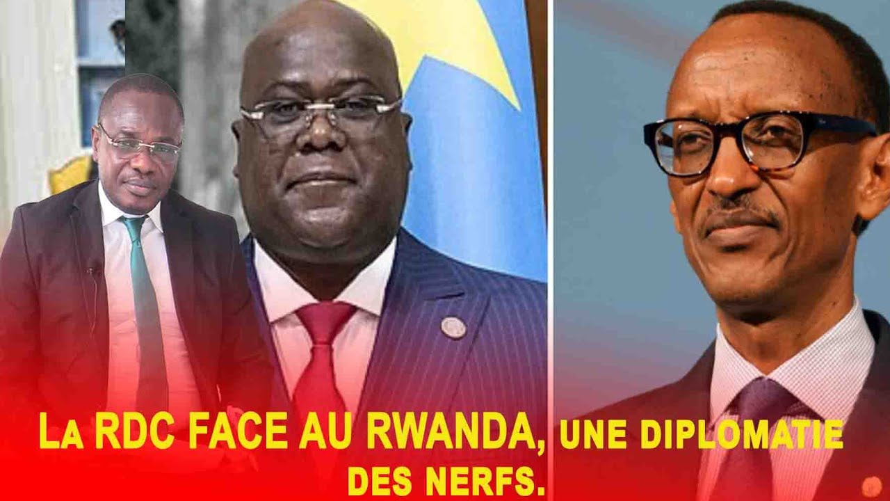 La RDC face au RWANDA, une diplomatie des nerfs. - YouTube