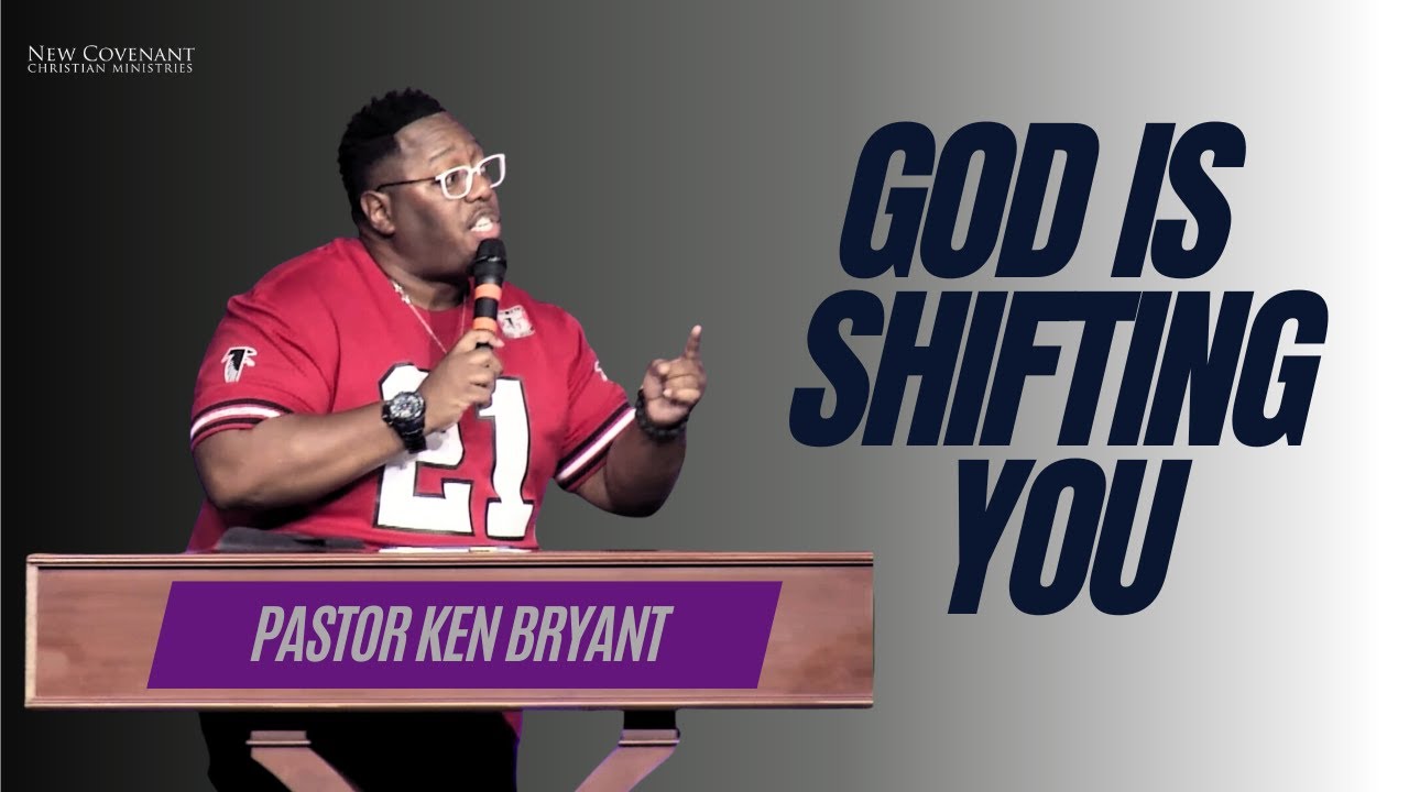 You've Got To Be Shifting Me | Pastor Ken Bryant - YouTube
