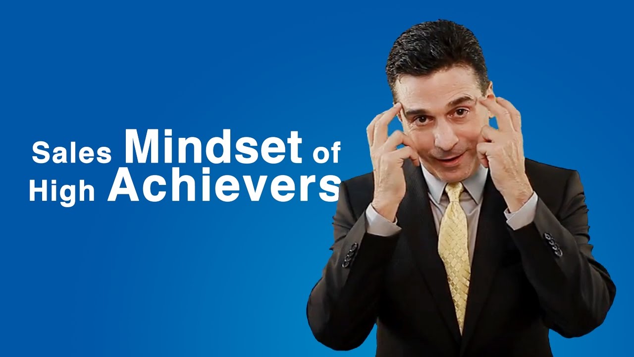 Selling Skills Tip: Sales Mindset Of High Achievers - YouTube