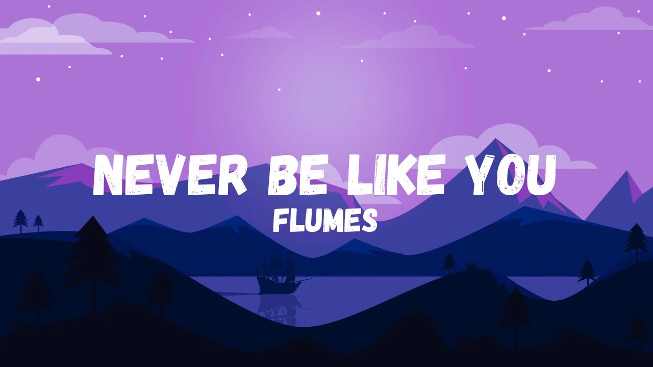 NEVER BE LIKE YOU (sped up) TIKTOK SONG- FLUMES - YouTube