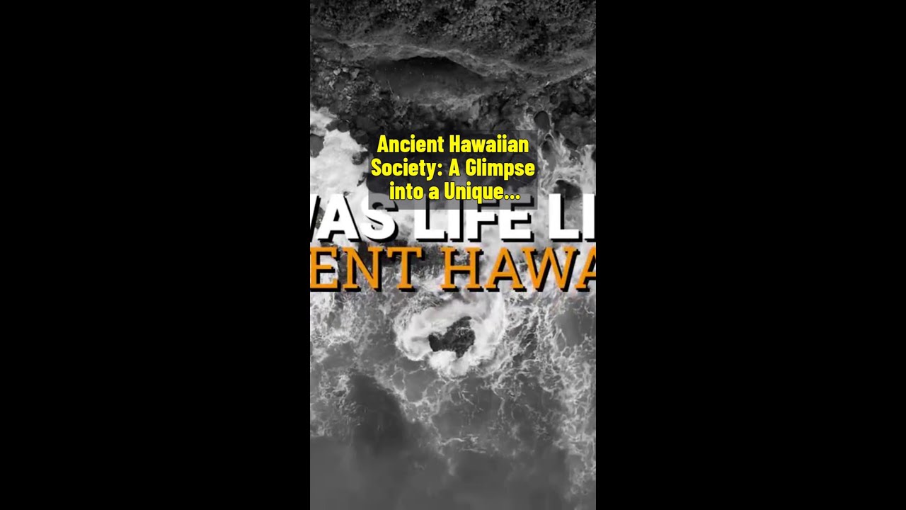 Ancient Hawaiian Society a Glimpse into a Unique Culture #education # ...