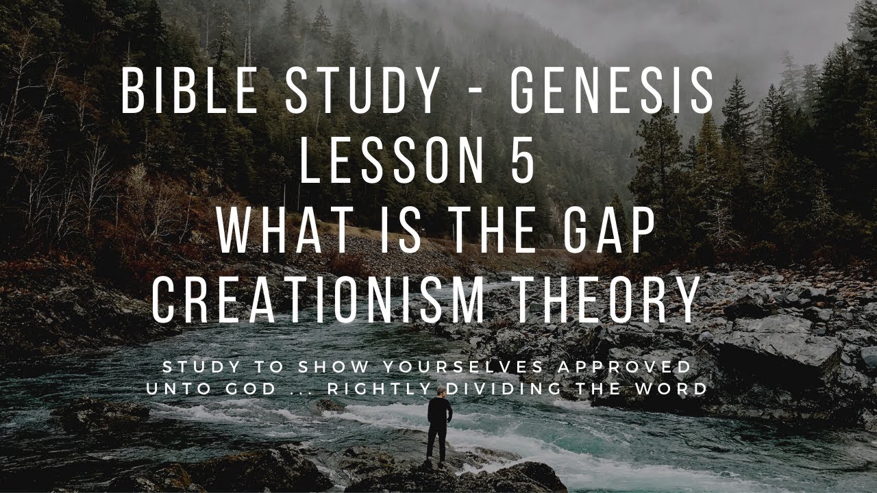 Bible Study on Genesis #5 What is the Gap Creationism Theory - YouTube