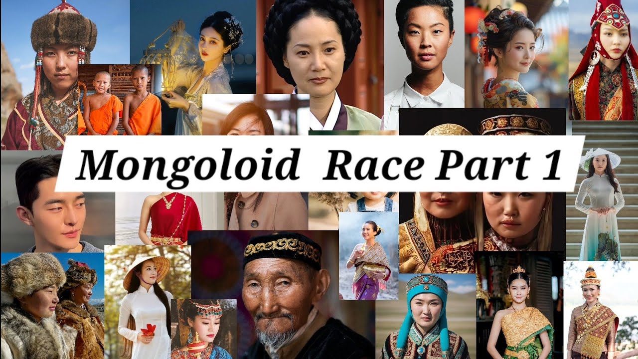Mongoloid Race Part 1 - YouTube