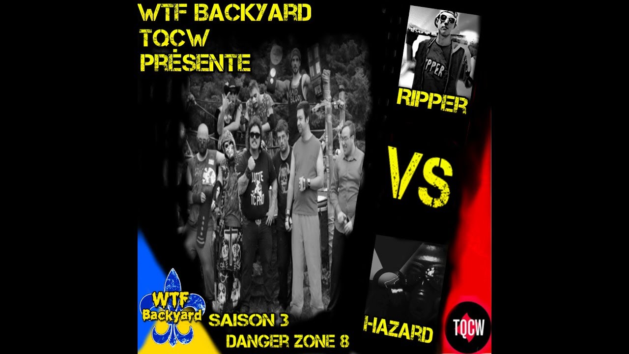 WTF Backyard Saison 3 Danger Zone 8 (partie 2) 24 juin 2017 - YouTube