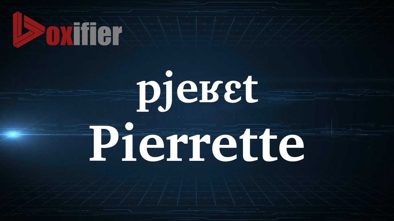 How to Pronunce Pierrette in French - Voxifier.com - YouTube