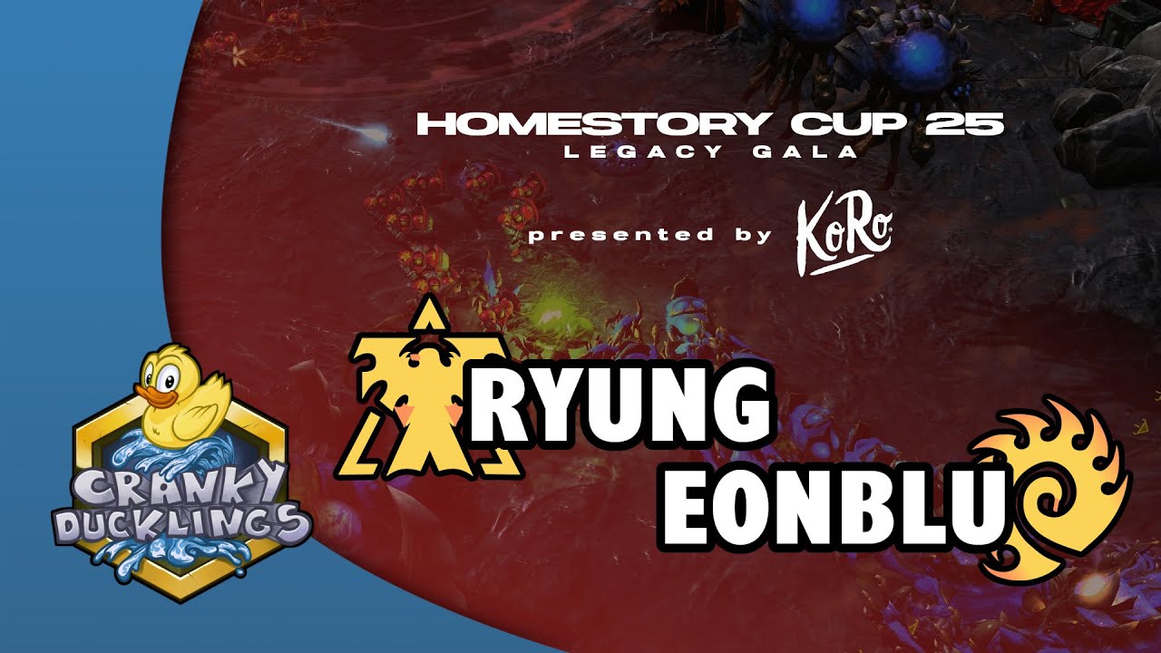 Ryung vs EonBlu - TvZ | HomeStory Cup 25: Group Stage - Group A ...