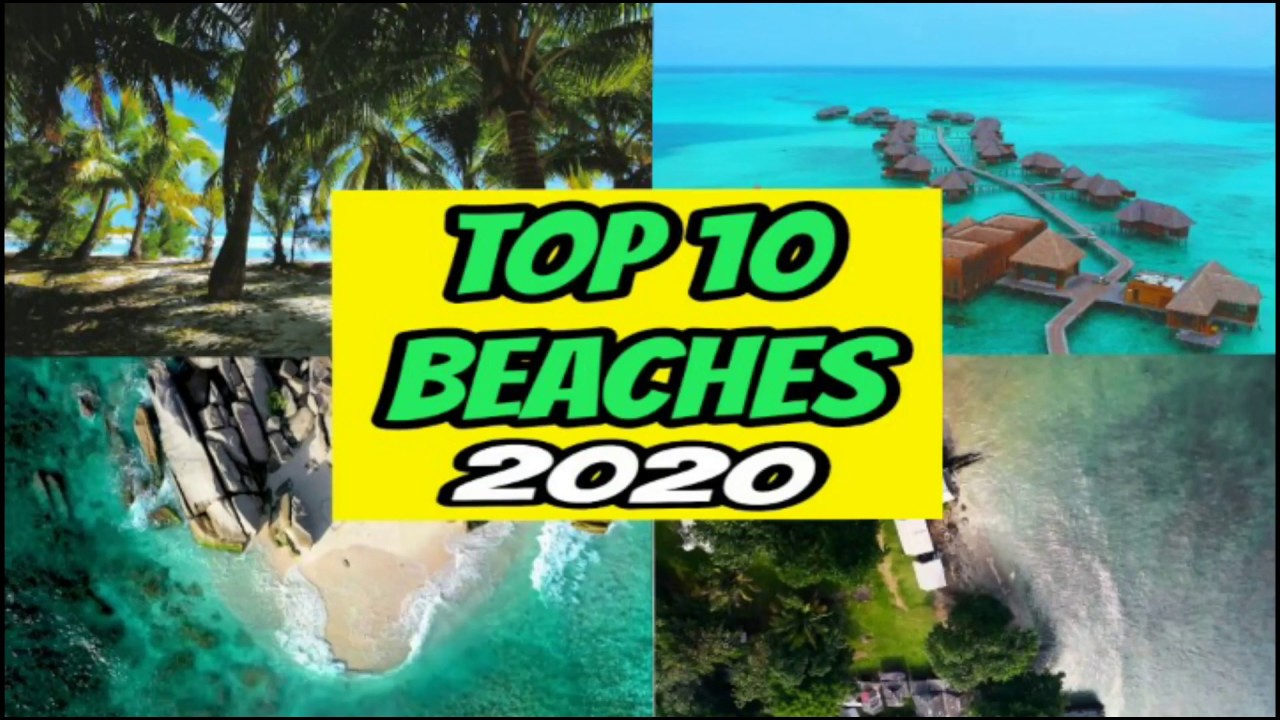 Top 10 Beaches of the World 2020 || Beautiful Beaches - YouTube