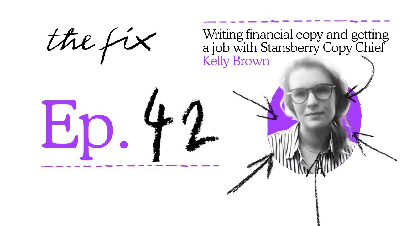 KELLY BROWN ON WRITING FINANCIAL COPY AND GETTING A JOB WITH STANSBERRY ...