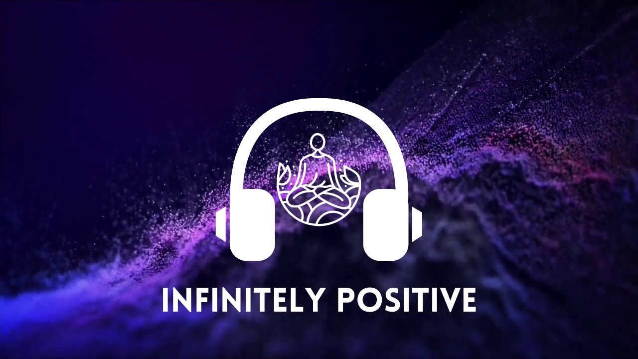 PEACEFUL INFINITY - Positive vibe MEDITATION & Relax music- #yoga, # ...