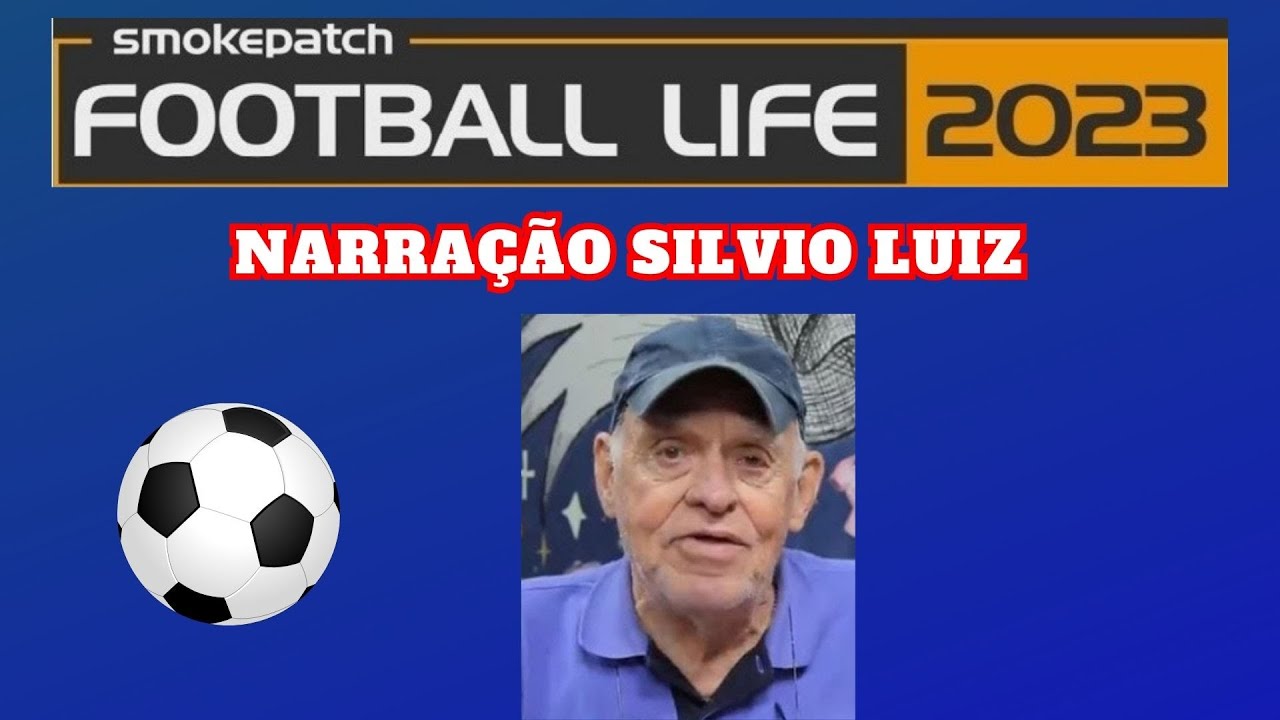 Football Life 2023 - Baixar Narração Silvio Luiz - YouTube