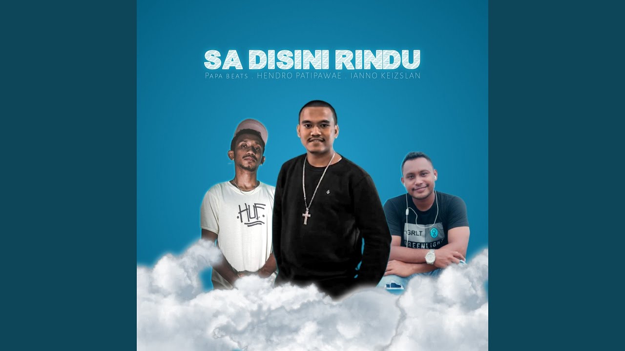 Sa Disini Rindu (feat. Hendro Patipawae, Ianno Keizslan) - YouTube