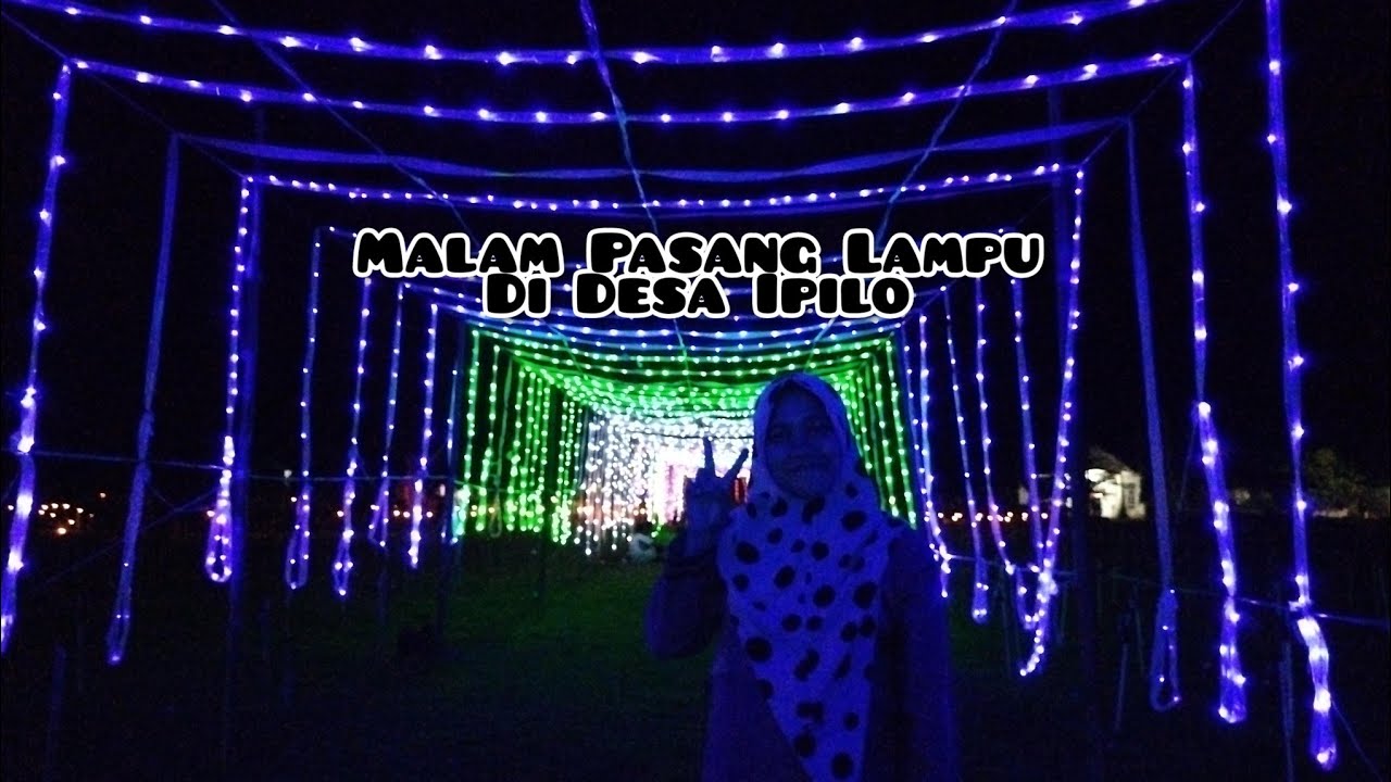 Suasana Malam Pasang Lampu di Desa Ipilo & Motomingo (Gentuma Raya ...