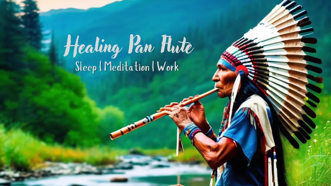 Relaxing Native Flute | Calm River Sounds & Pan Flute for Relaxation ...