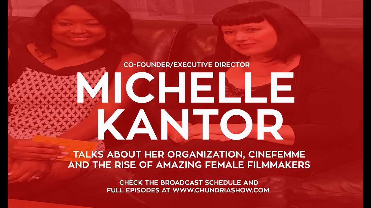 CineFemme's Own Michelle Kantor Talks The Rise Of Female Filmmakers ...