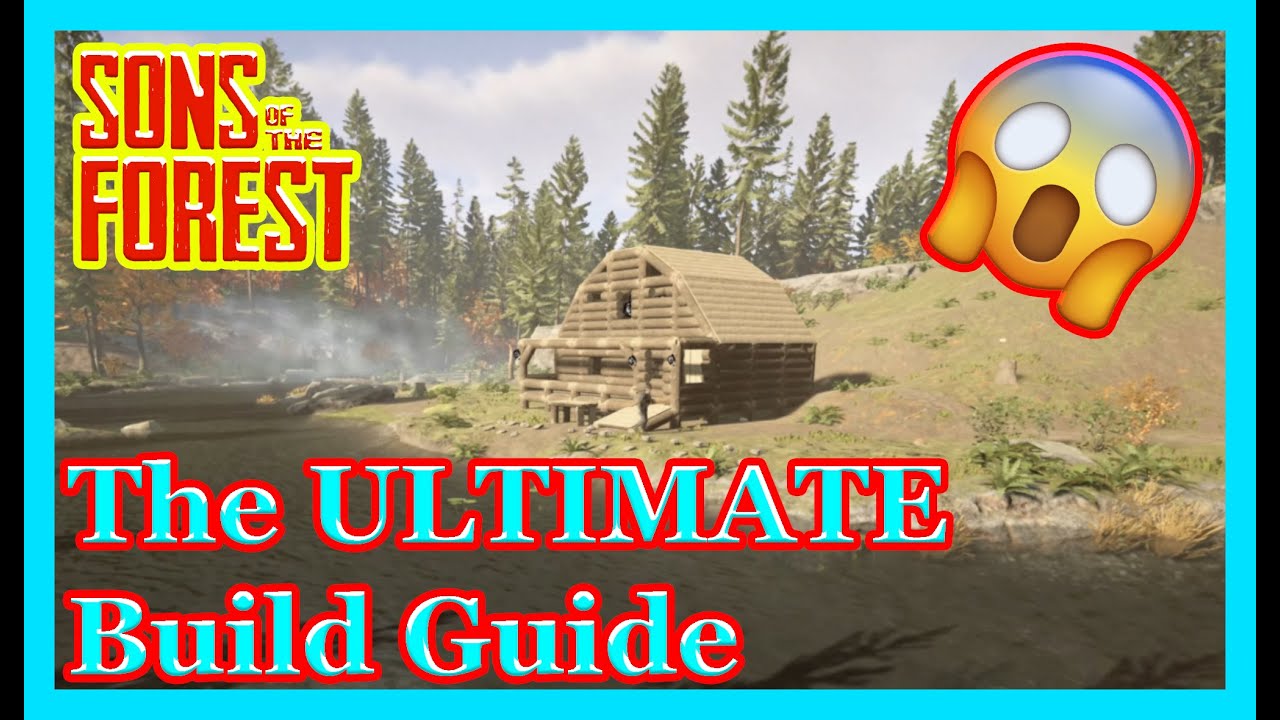 The ULTIMATE Sons of The Forest Build Guide | Sons Of The Forest ...